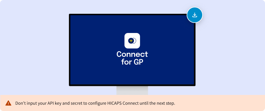 Step 3: Download HICAPS Connect for GP